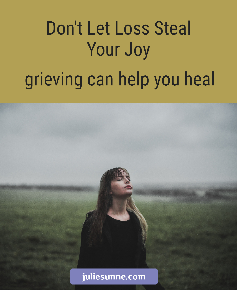 Let Yourself Grieve (begin The Process Of Healing) | Julie Sunne