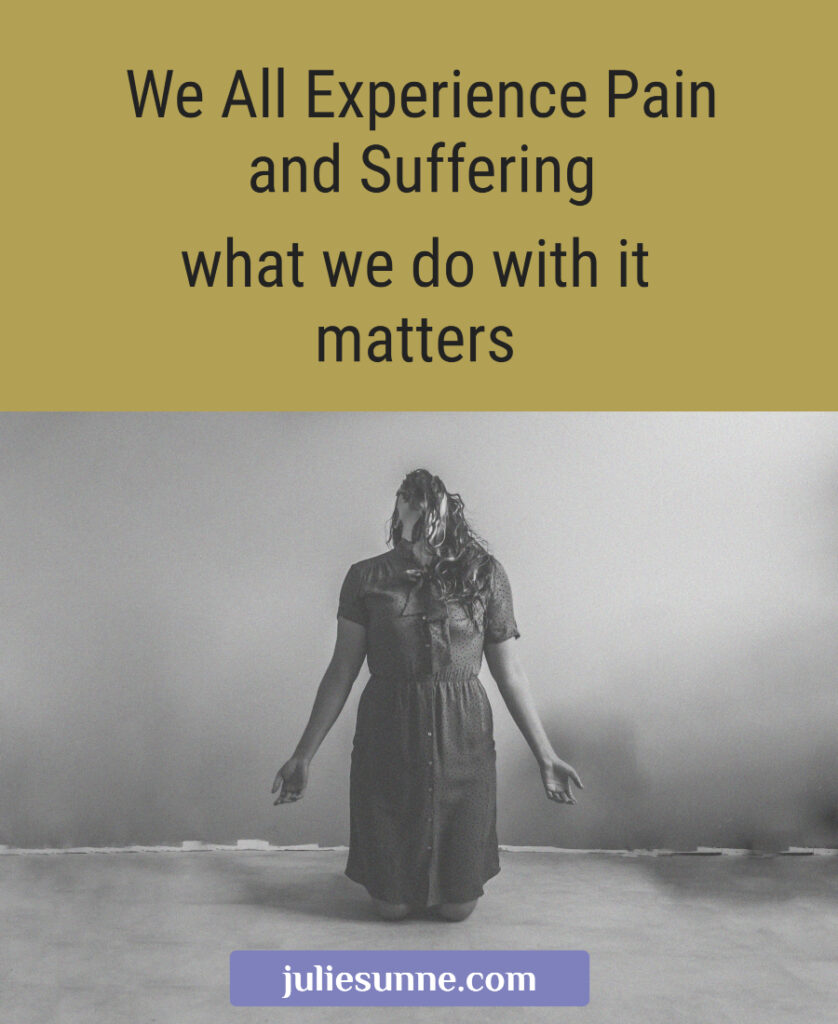 Lean Into Suffering (find Meaning In The Brokenness) | Julie Sunne